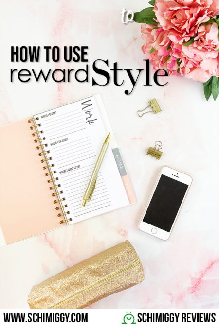 How to Use the RewardStyle Affiliate Program - Schimiggy Reviews