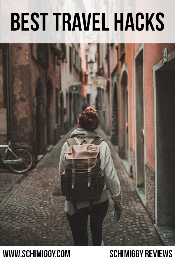 50+ Best Travel Hacks That Will Change Your Life - Schimiggy Reviews